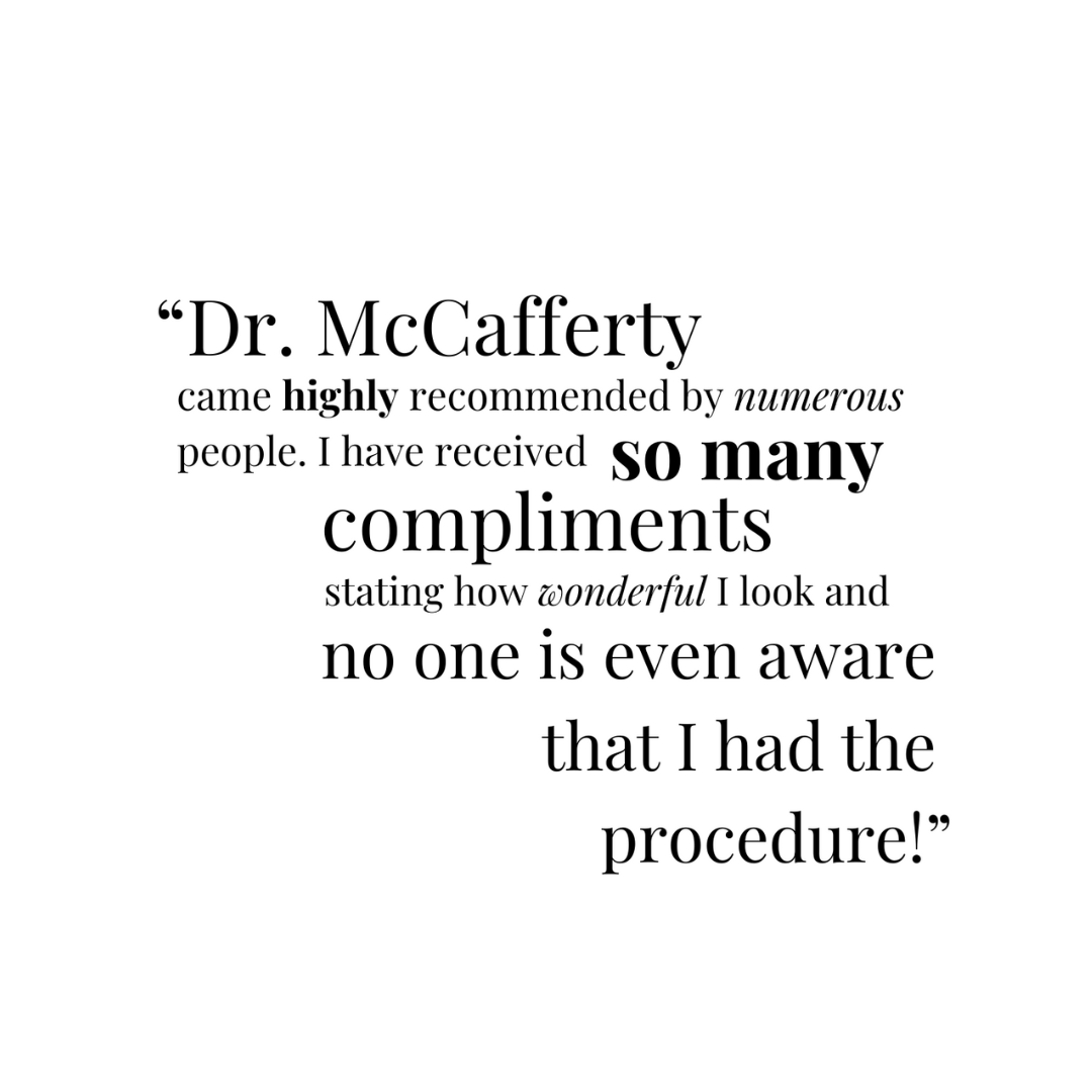 Testimonials – Leo R. McCafferty, MD, FACS & Associates Plastic Surgery ...